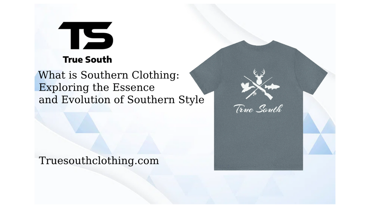 What is Southern Clothing: Exploring the Essence and Evolution of Sout ...